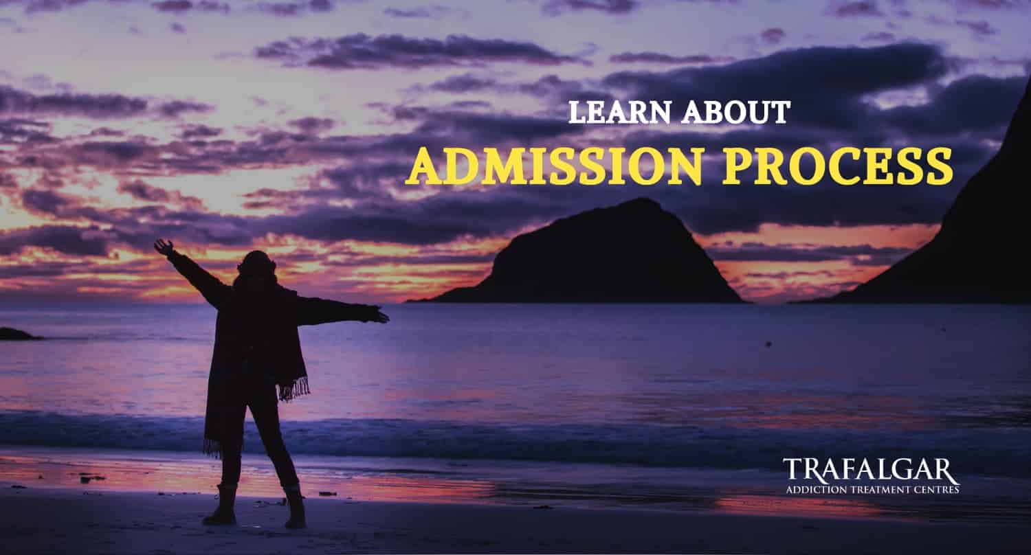 Trafalgar Addiction Rehab Admission Process And Requirements